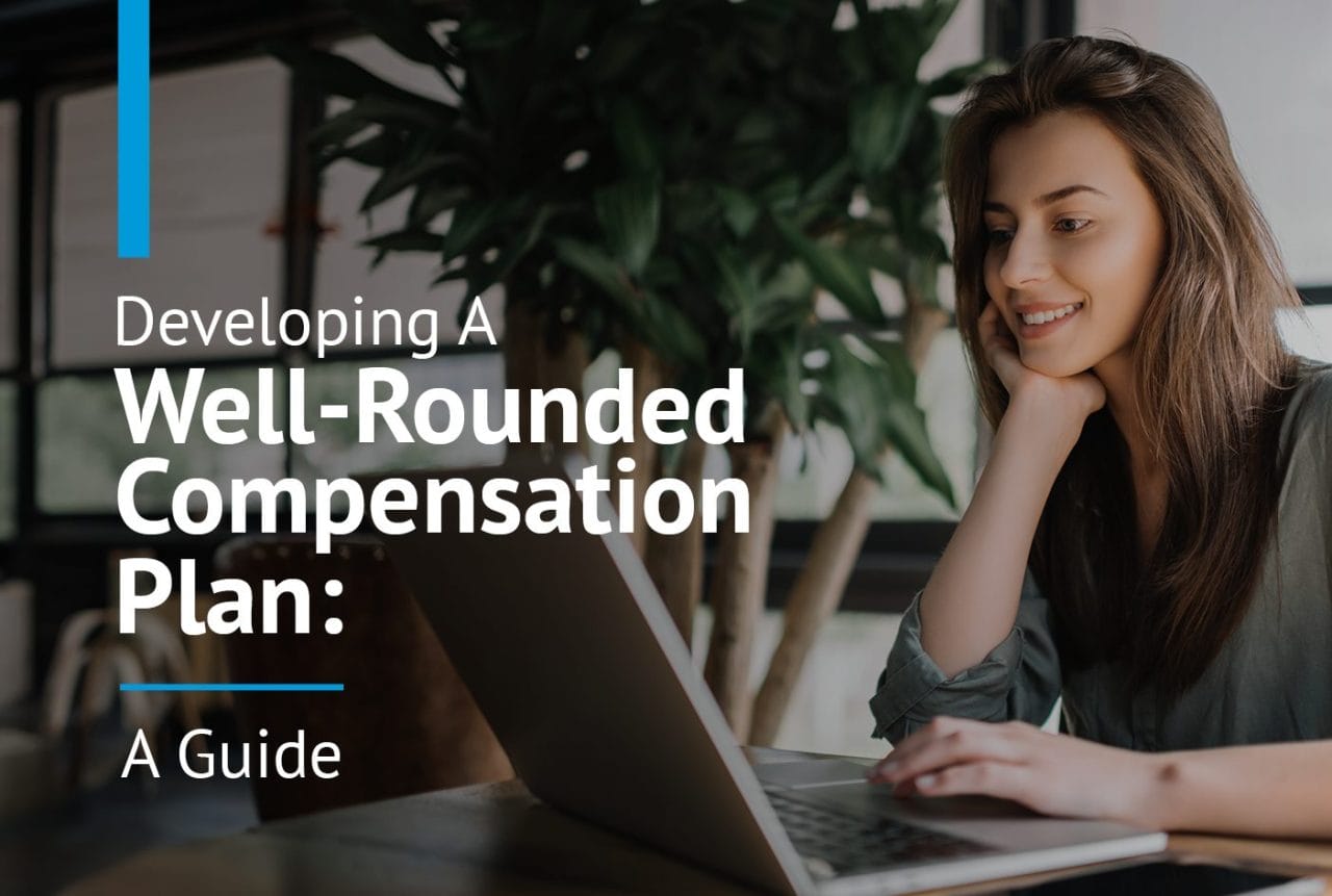 Developing a Well-Rounded Compensation Plan: A Guide - The Concord ...