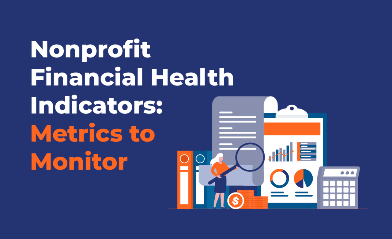 Nonprofit Financial Health Indicators: 5 Metrics to Monitor - The ...