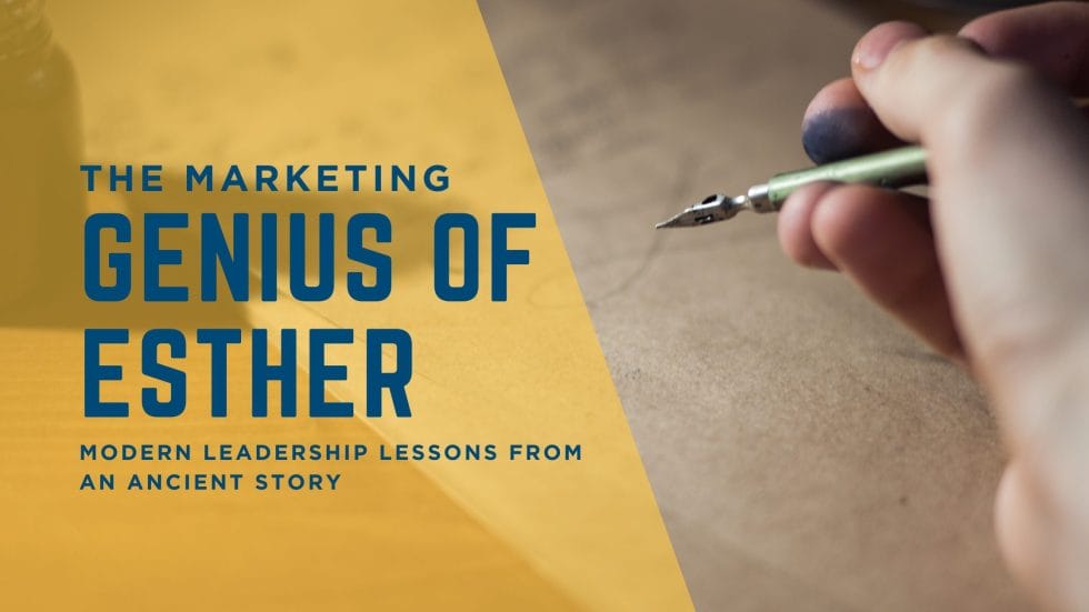 The Marketing Genius of Esther - Drawing Modern Leadership Lessons from ...